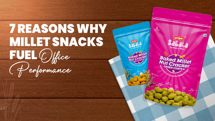 7 Reasons Millet Snacks Boost Office Performance – Sabala Millets